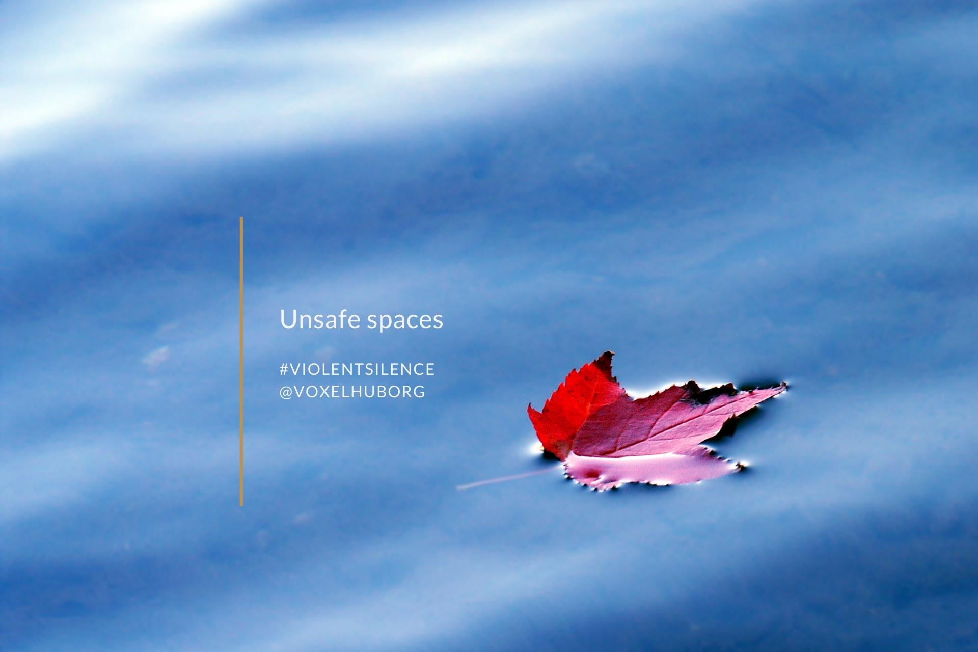 Violent Silence Unsafe Spaces Voxel Hub